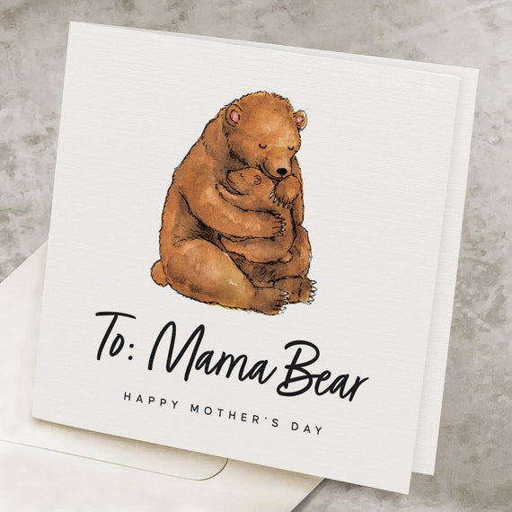 To Mama Bear Happy Mothers Day Card Bear Hug From Mom Etsy