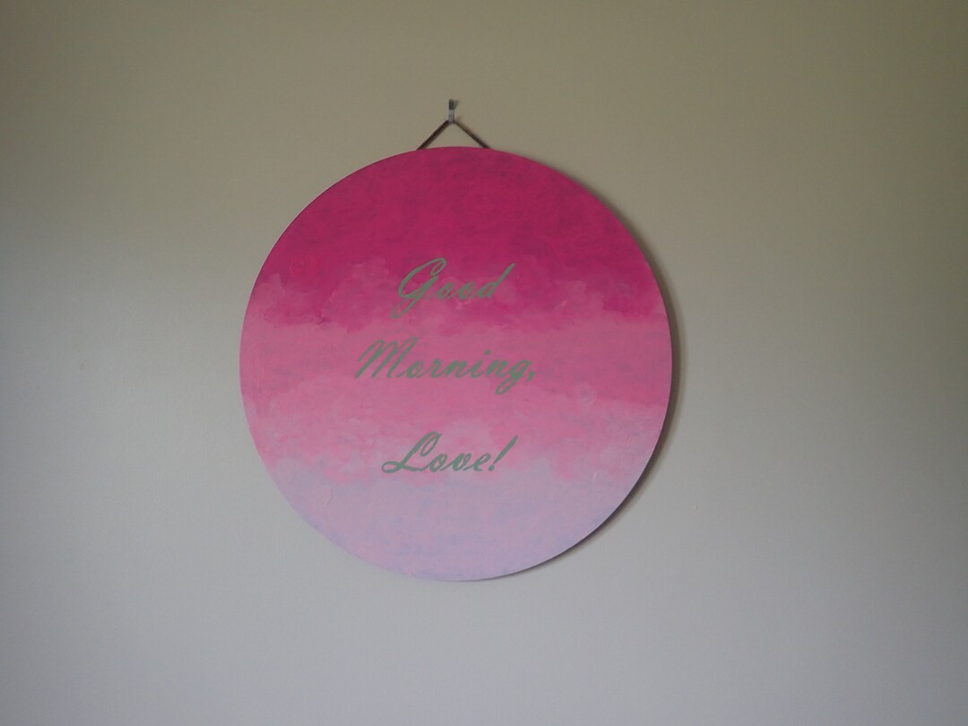 Good Morning, Love Hand-painted Pink Ombre Sign on MDF - 18 Inch ...