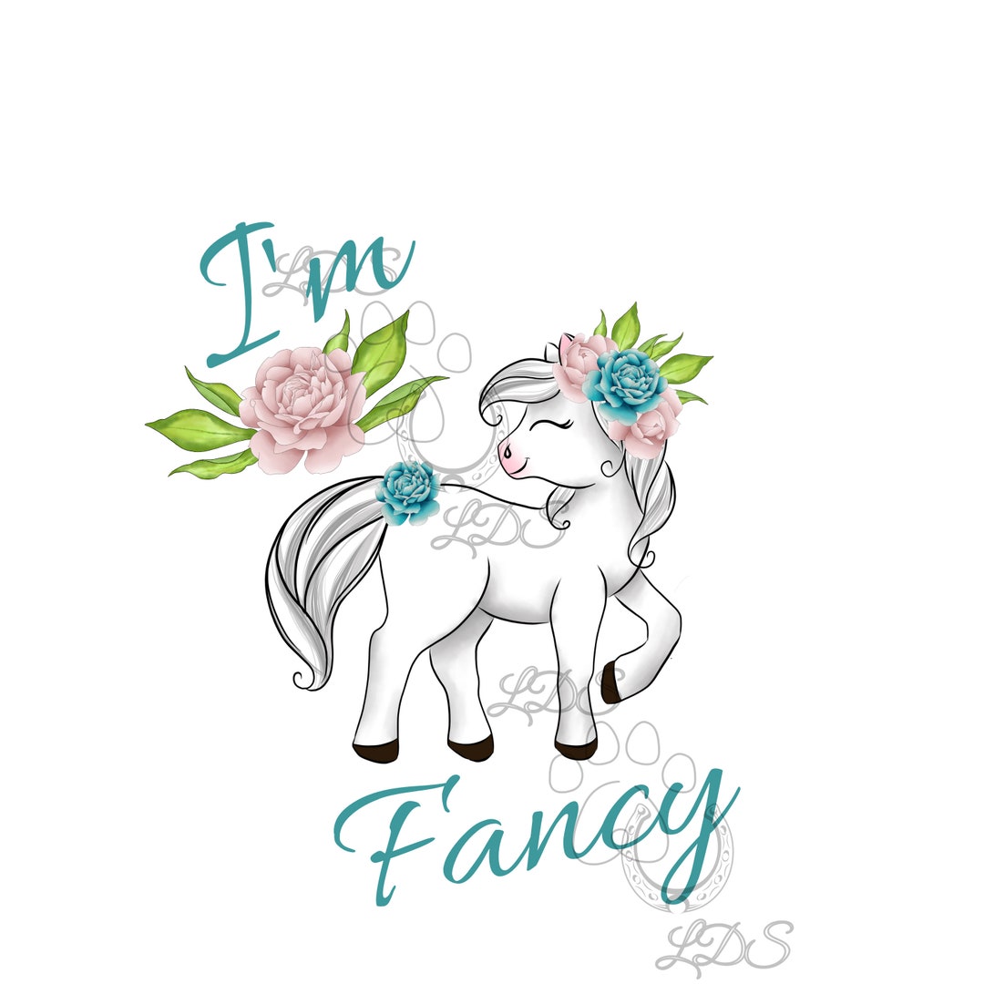 Pony Sublimation, Pony I'm Fancy, Pony, Flowers, Roses, Girly, Pink ...