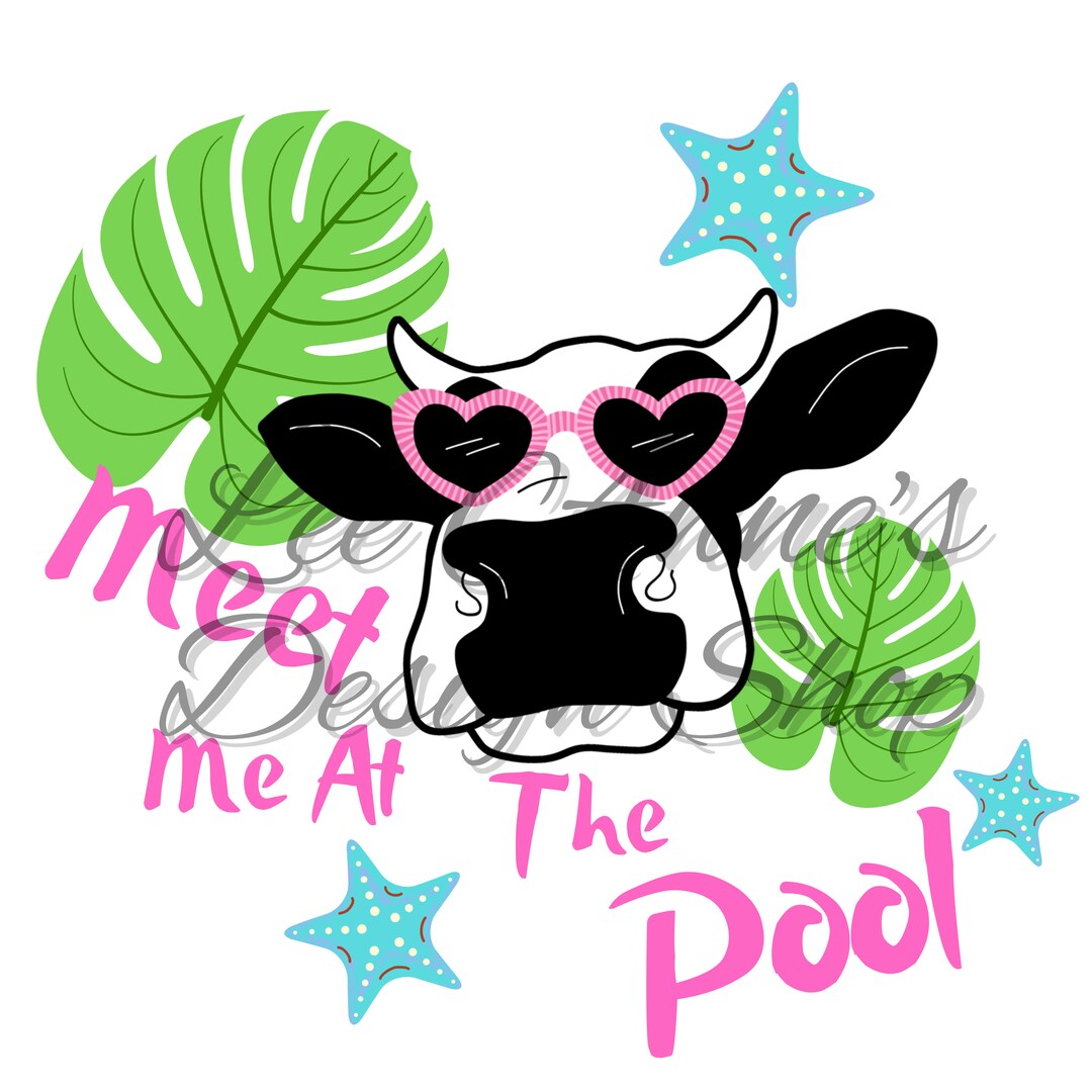 Cow Sublimation, Meet Me at the Pool, Cow Png, Cow Summer Sublimation ...