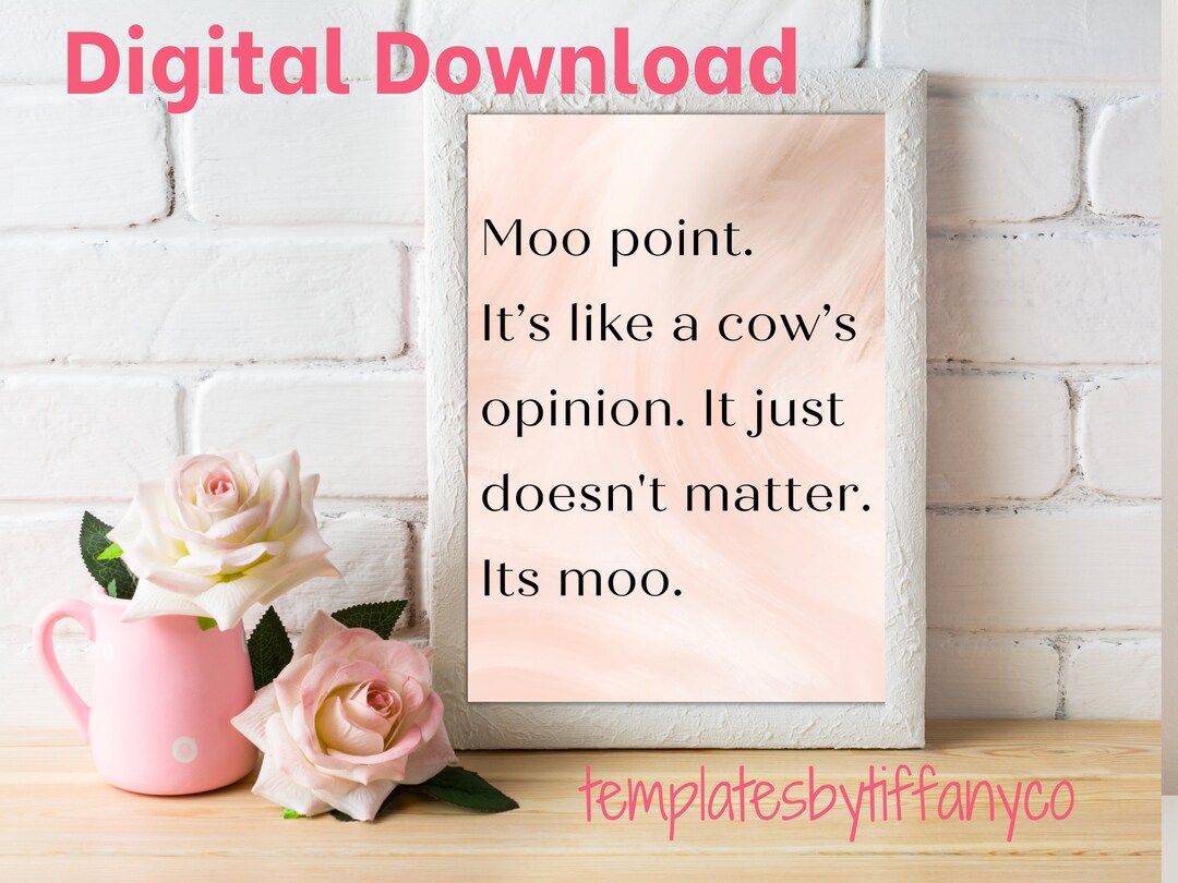 Moo Point, Moo Quote, Friends Quote, Joey Quote, Moo, Pink, Pink Art ...