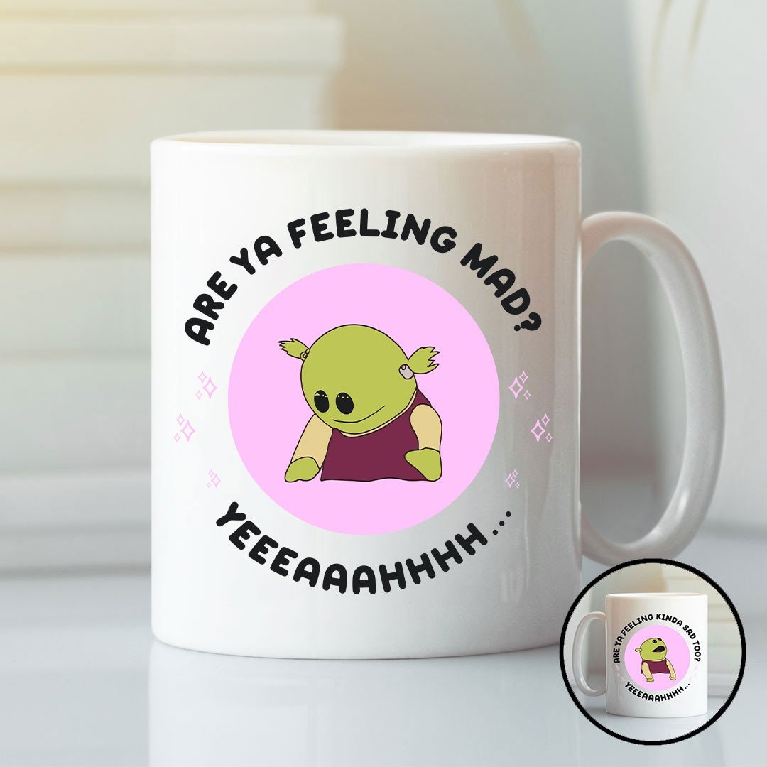 Are You Feeling Mad, Nanalan Meme, Nanalan Peepo Fun Mug, Cute Meme Mug ...
