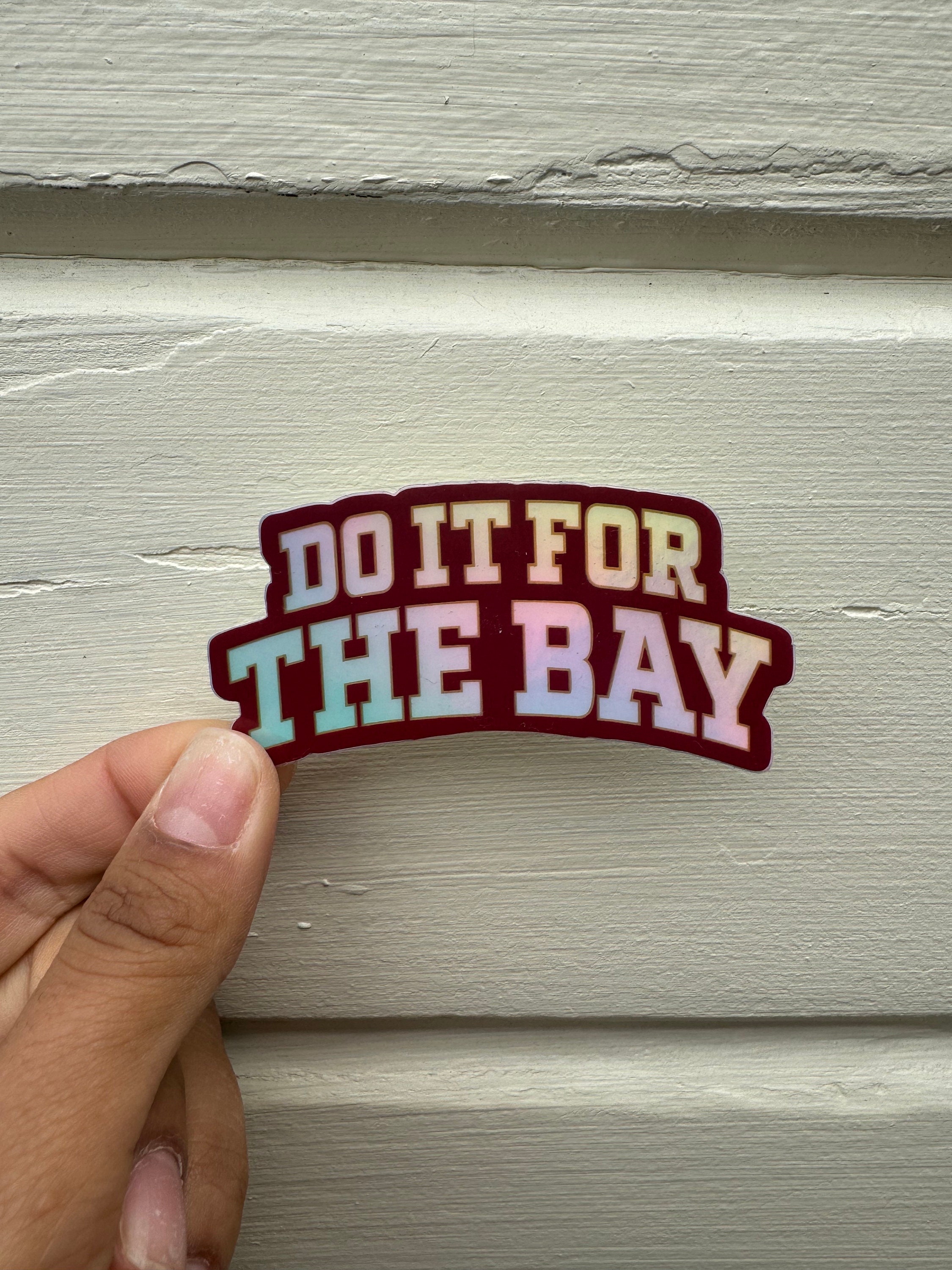Do It for the Bay Red Sticker - Etsy