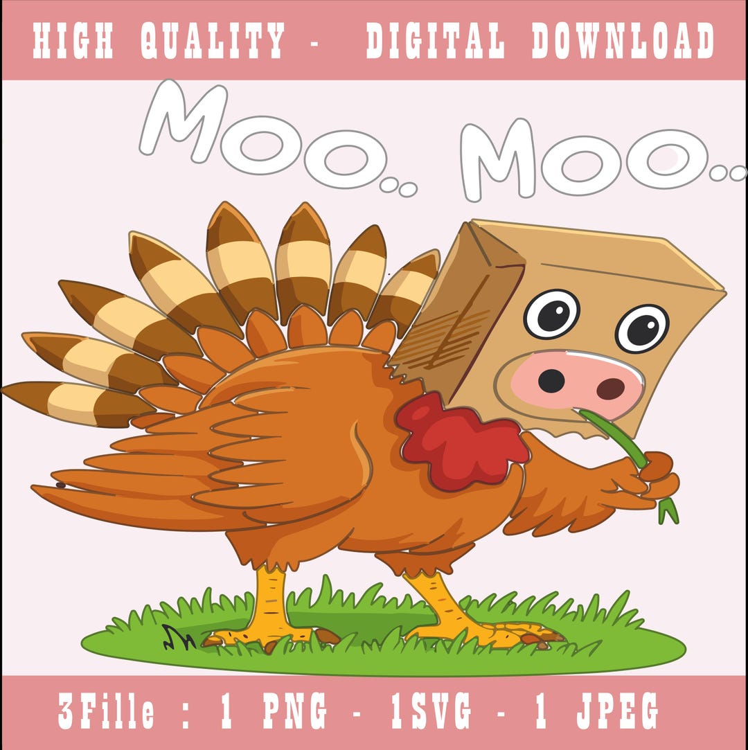 Classic Turkey Cow Moo Moo PNG: Funny Thanksgiving (digital Download ...
