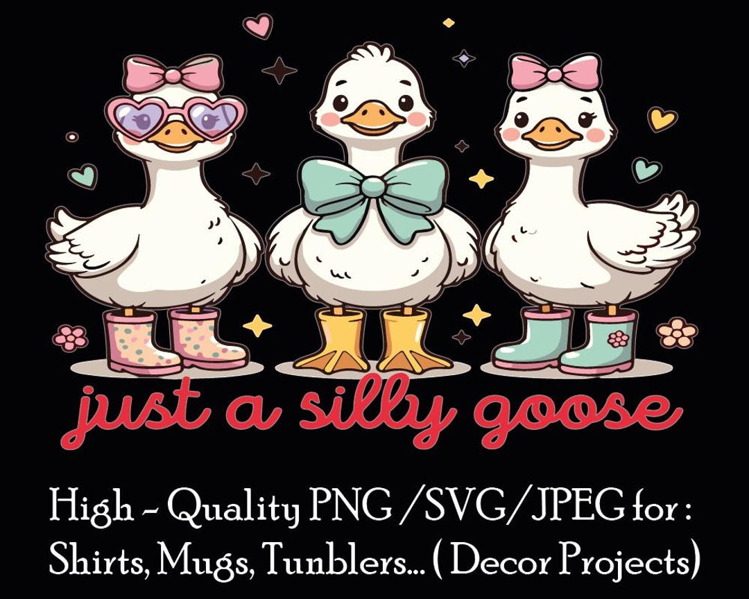 Just a Silly Goose PNG SVG | Cute Goose Clipart With Bows & Boots ...