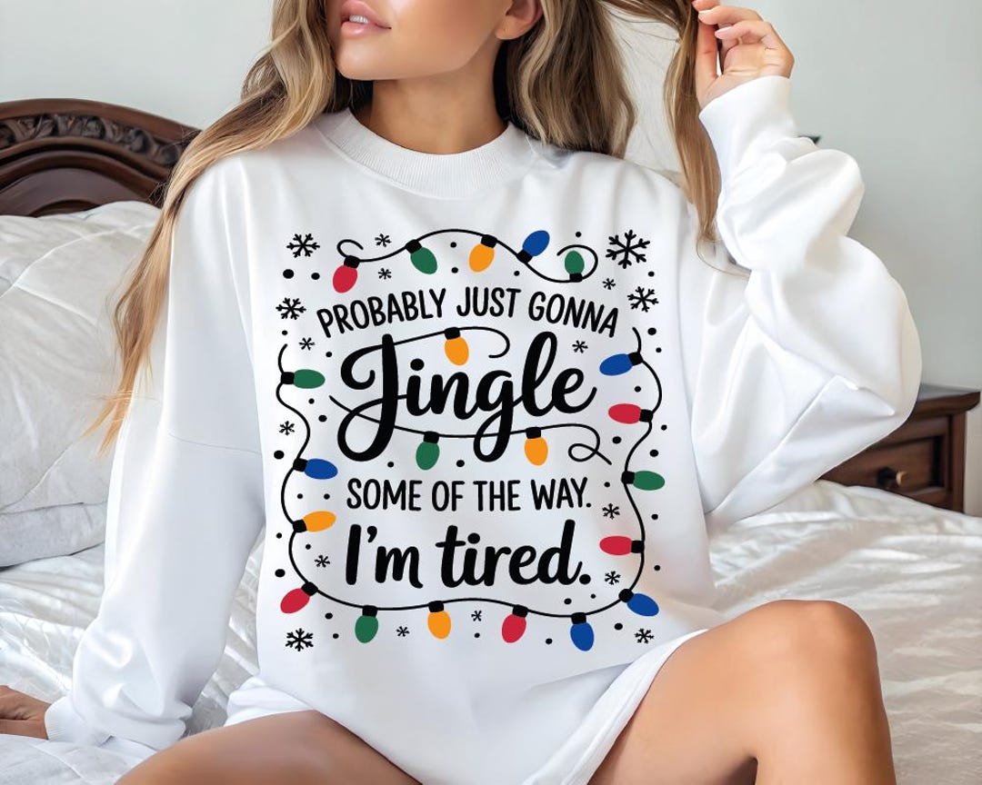 Funny Christmas Jingle PNG, Tired Holiday Laser Cut File (digital ...