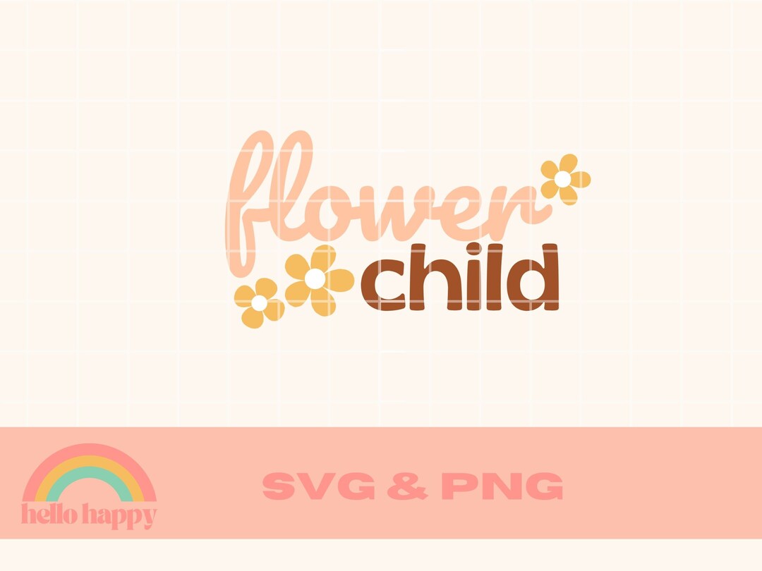 Flower Child Svg Floral Svg Boho Svg Retro Svg Kids Svg - Etsy