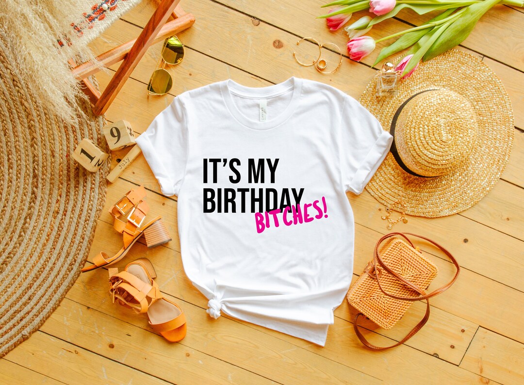 Its My Birthday Bithes Shirts Matching Shirts Birthday Etsy