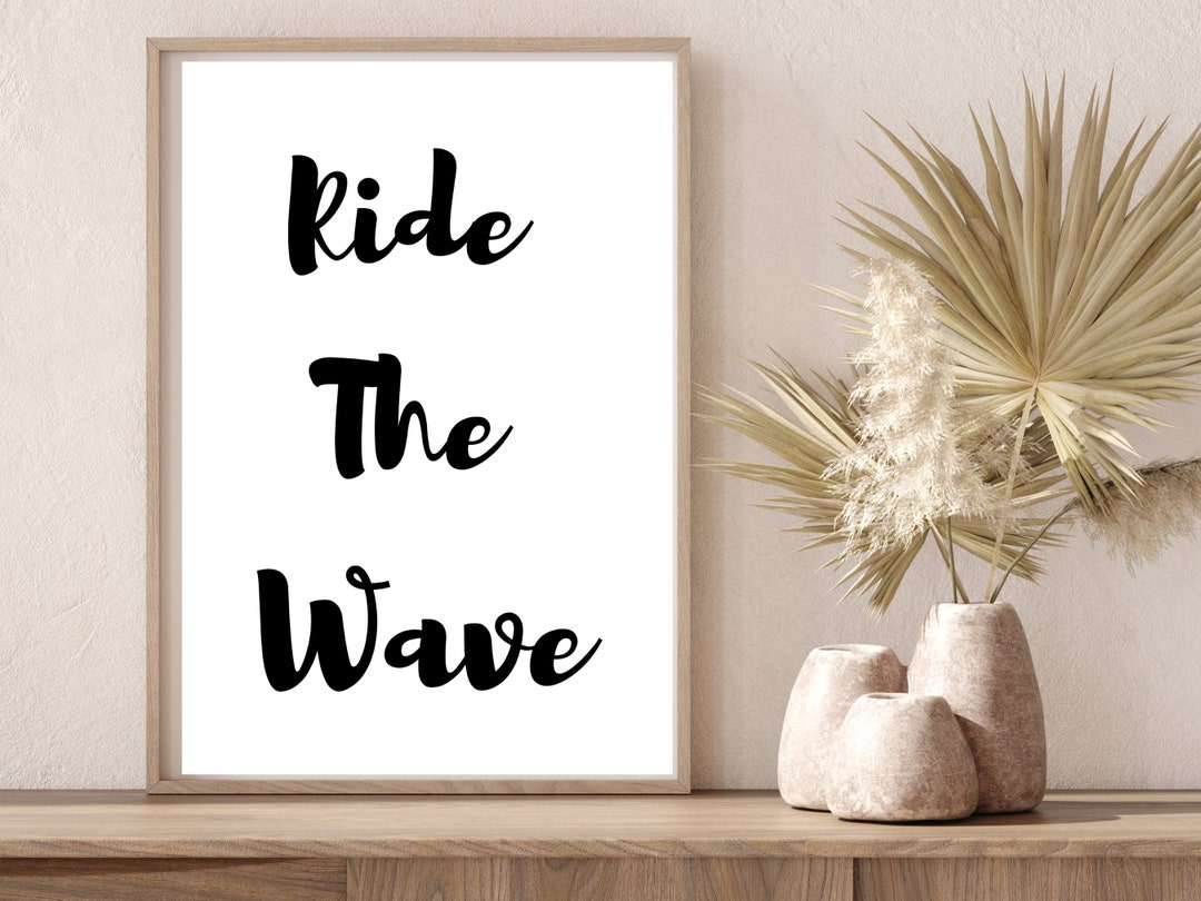 Ride the Wave is an 8x10 Downloadable Digital Print. the Zip File ...