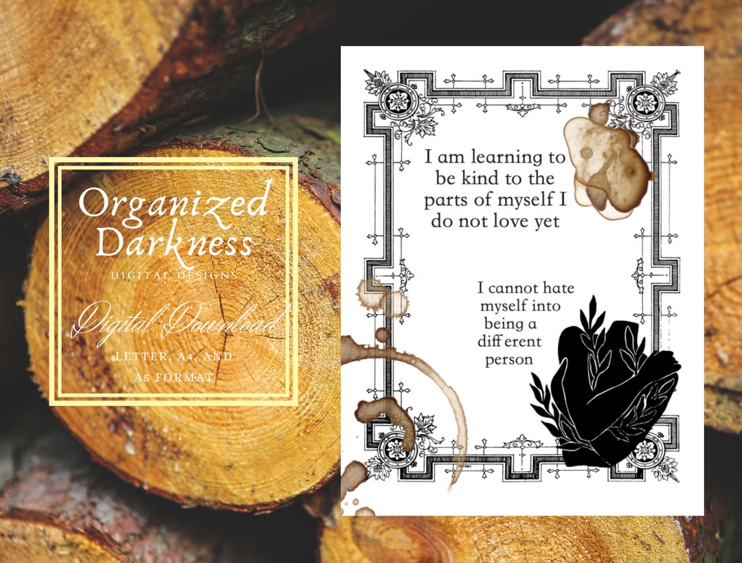 I Am Learning to Be Kind to the Parts of Myself I Do Not Love yet Poem ...