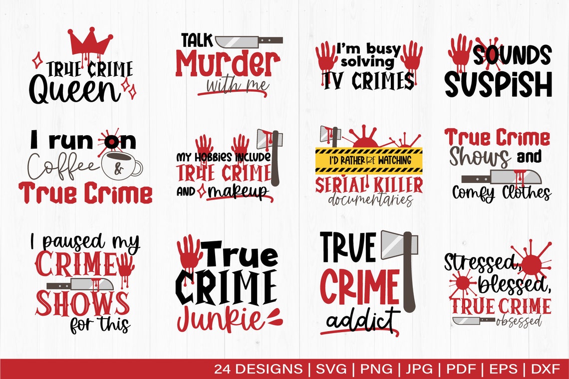 True Crime Svg Bundle, Crime Shows Svg, True Crime Junkie, True Crime ...