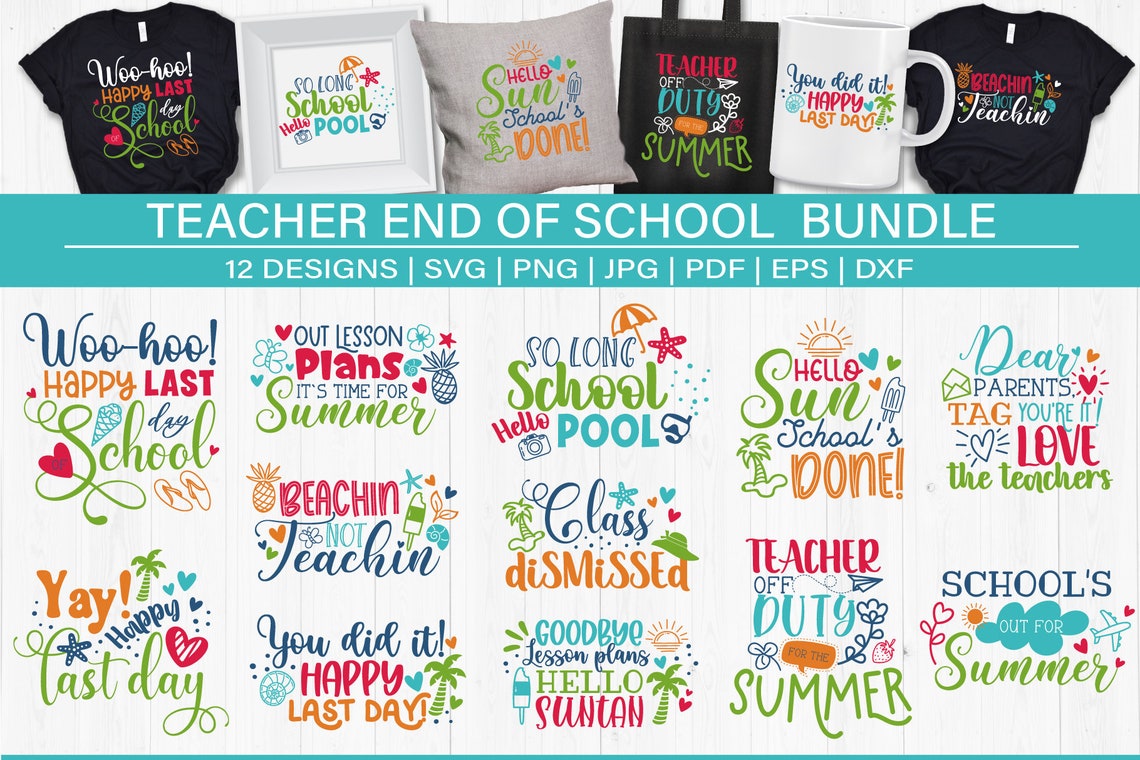 Teacher Svg Bundle Teacher Summer Svg End of the Year Png End of School ...
