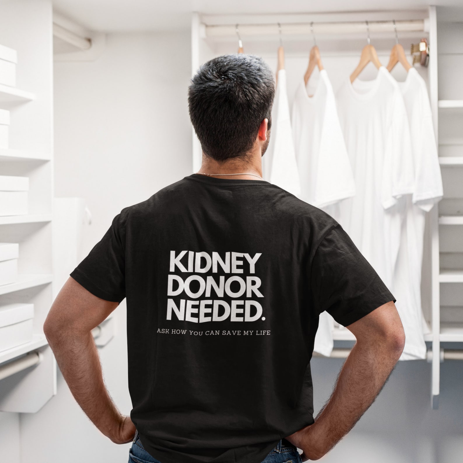 Front & Back Kidney Donor Needed T-shirt, Ask How You Can Save My Life ...
