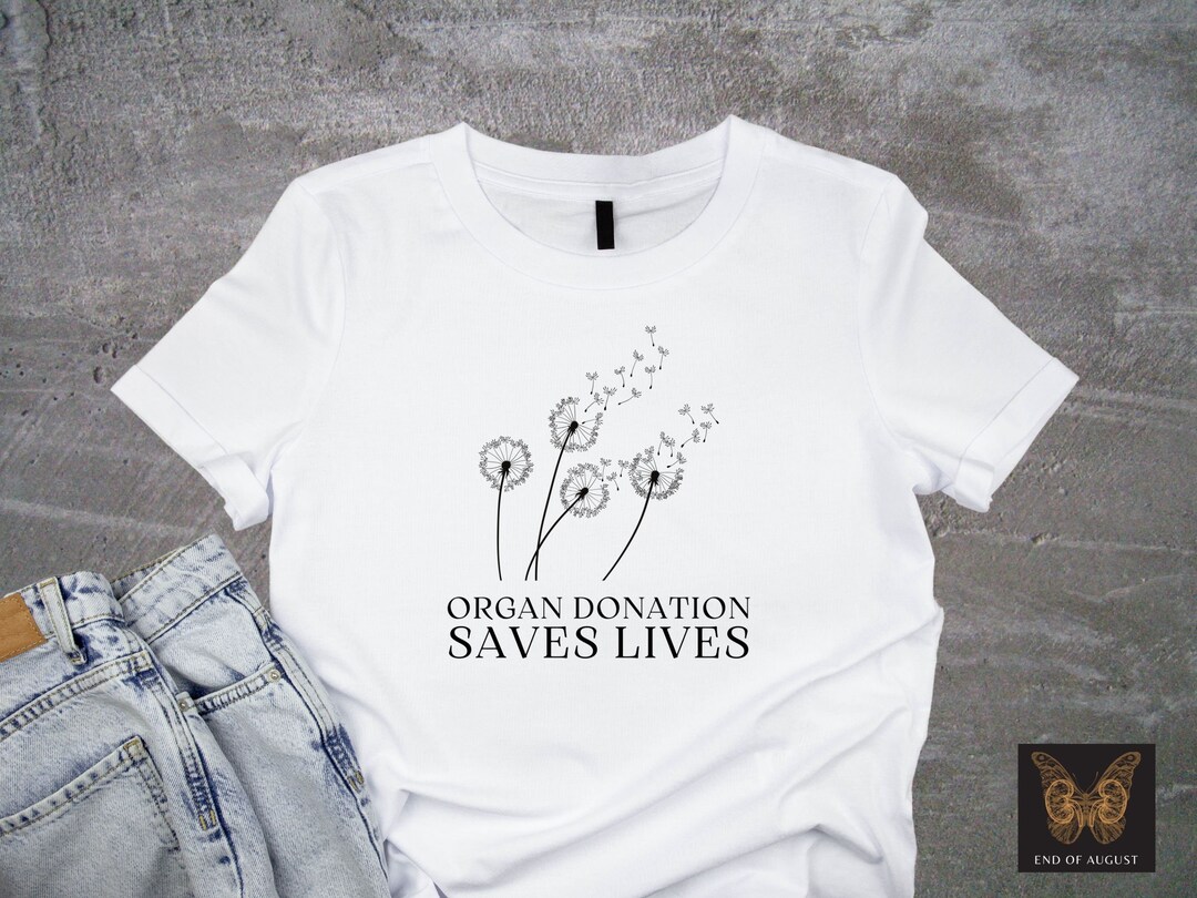 Organ Donation Saves Lives T-shirt, Organ Donor, Donate Your Organs ...