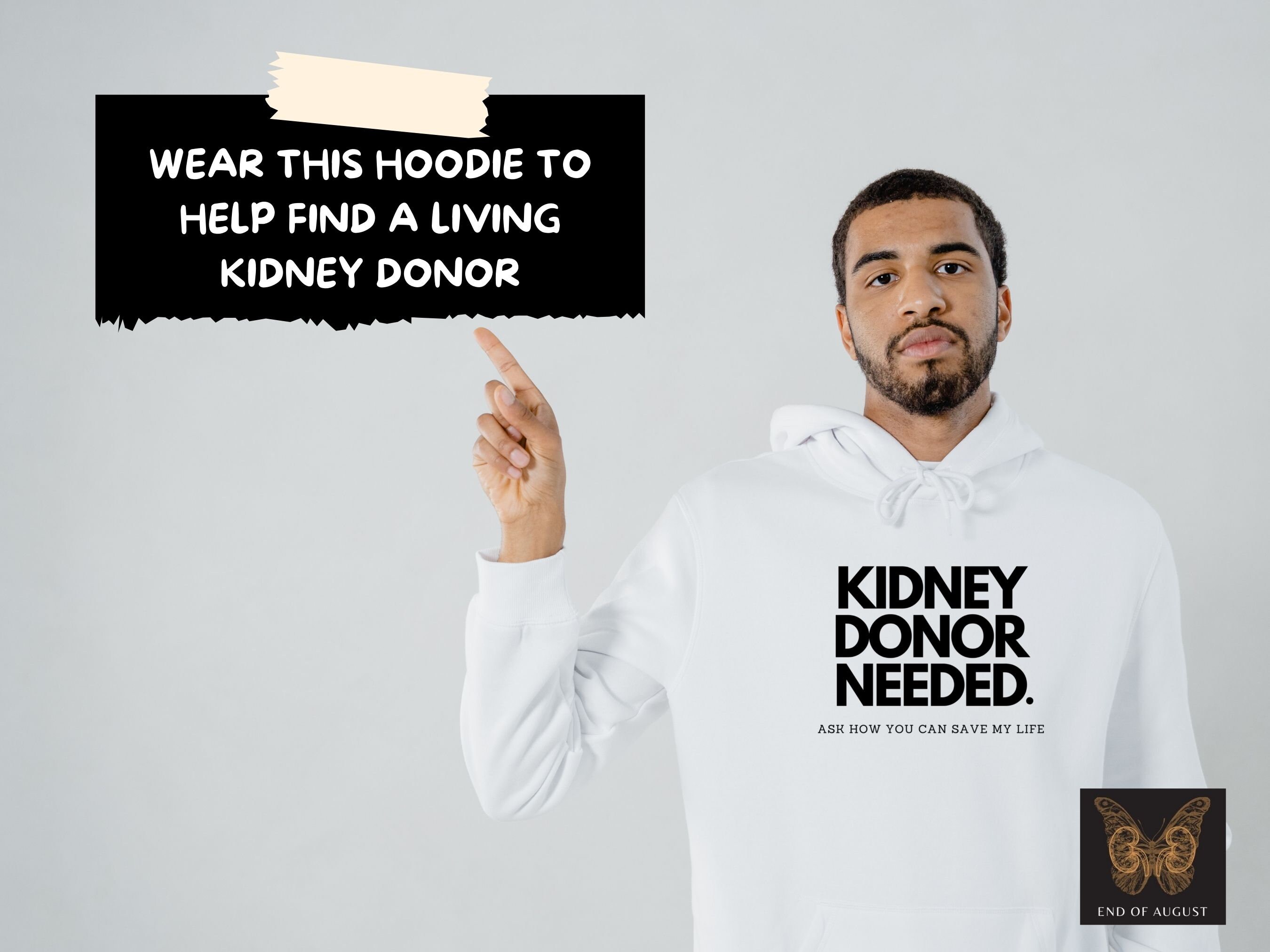 Front & Back Kidney Donor Needed Hoodie, Kidney Transplant Needed, I ...