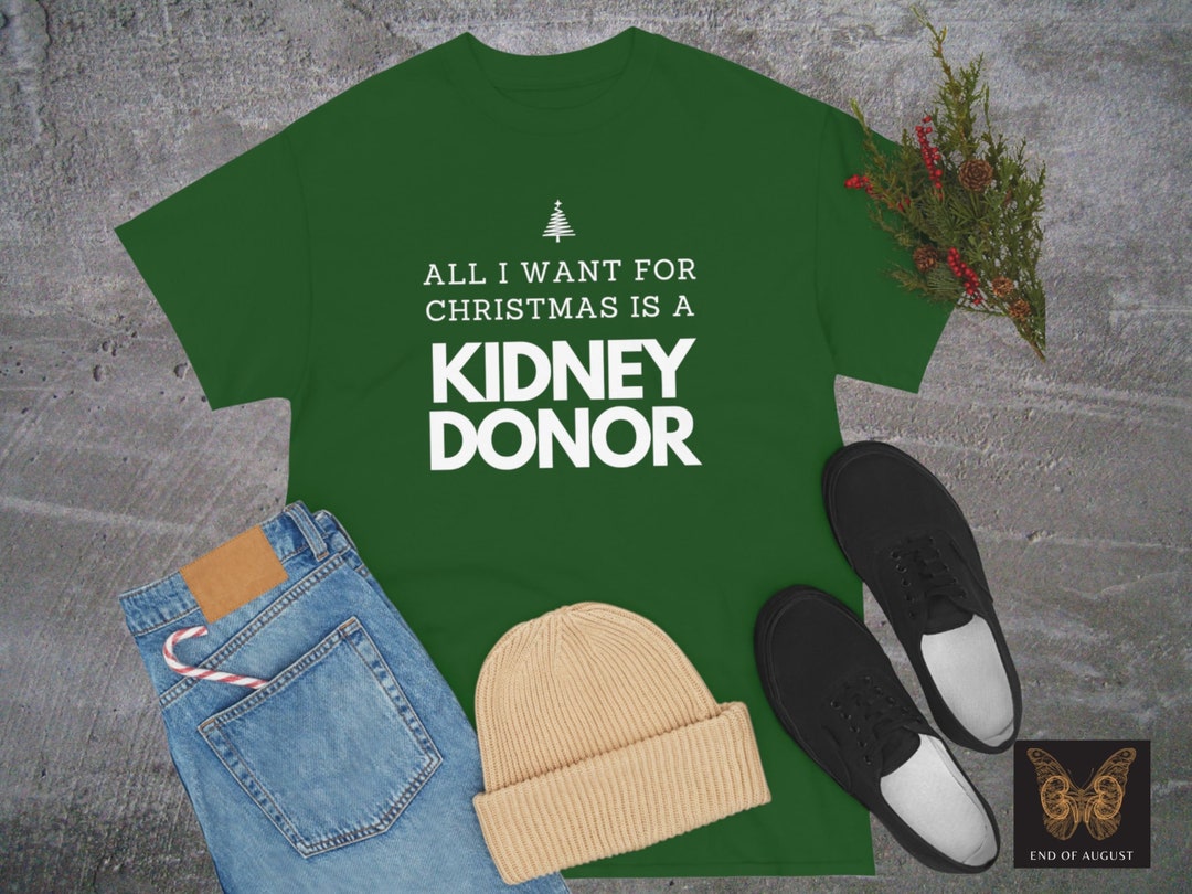 All I Want for Christmas is a Kidney Donor | Dialysis Shirt | Kidney ...
