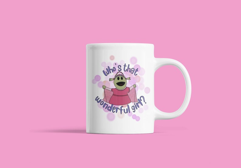Mona Nanalan Whos That Wonderful Girl Inspired T Mug Etsy
