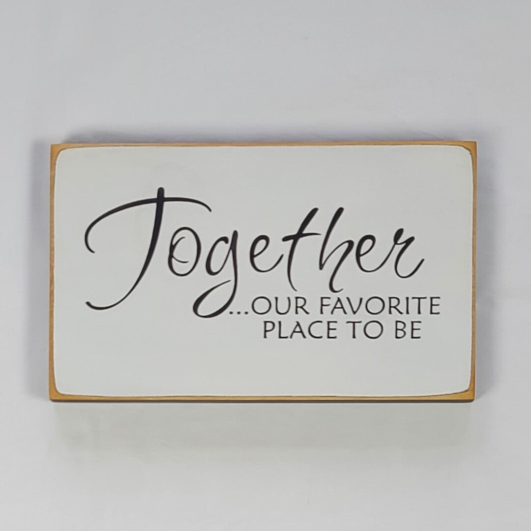 Together Our Favorite Place to Be Cute Wood Sign - Etsy