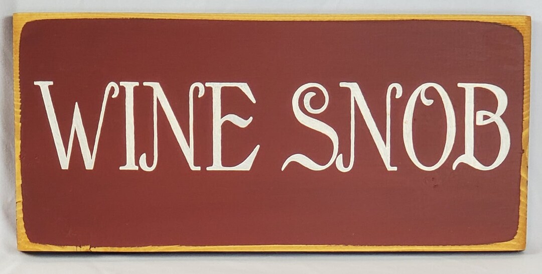 Wine Snob Wood Sign - Etsy