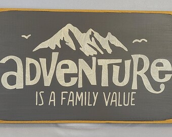 Adventure is a Family Value Sign - Etsy