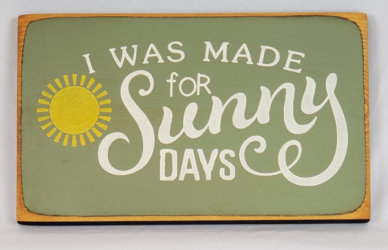 I Was Made for Sunny Days Wooden Sign - Etsy
