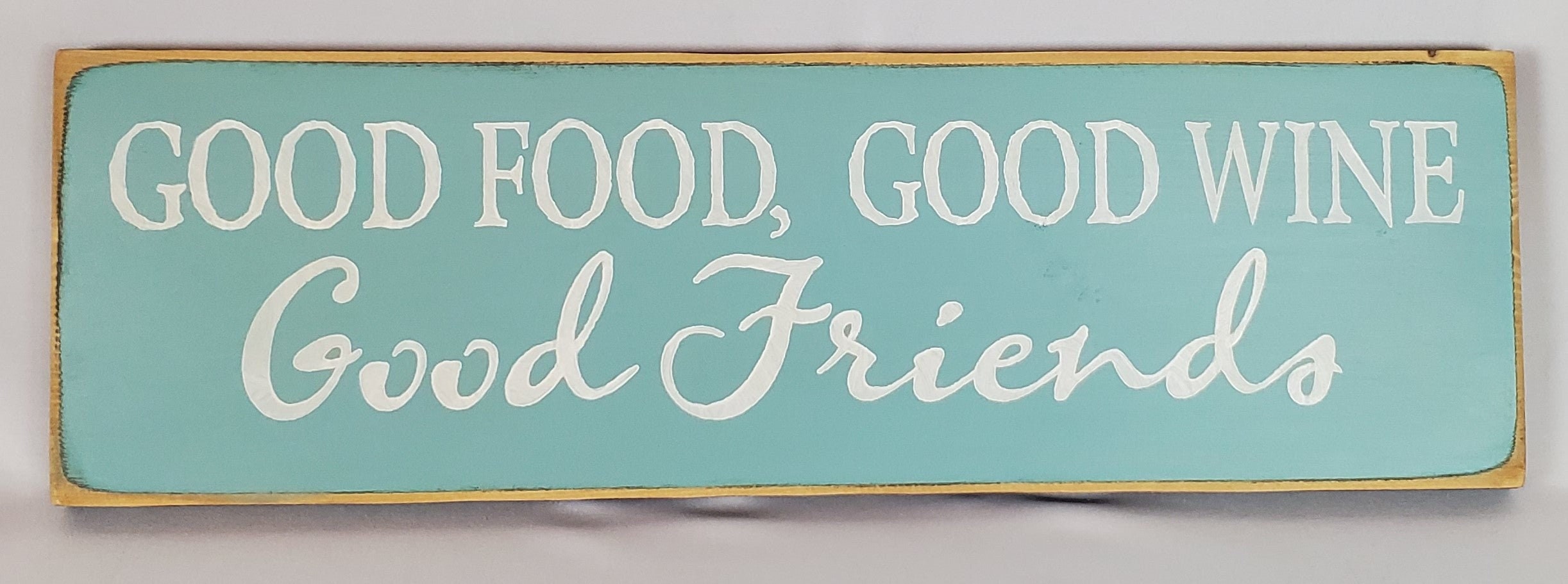 Good Food, Good Wine, Good Friends Decorative Sign - Etsy