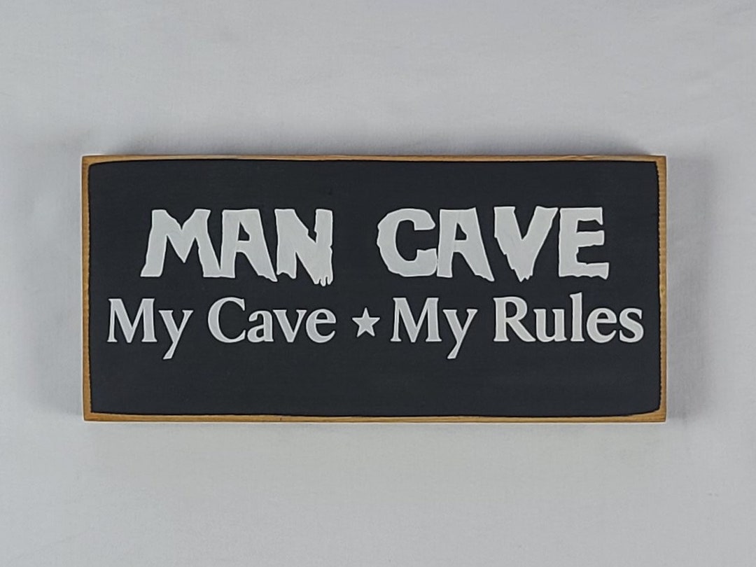 Man Cave My Cave My Rules Wooden Sign - Etsy