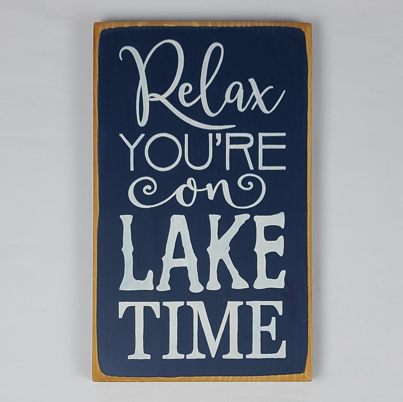 Relax You're on Lake Time Wooden Painted Sign - Etsy