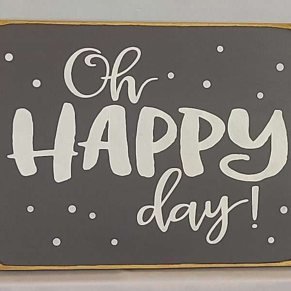Oh Happy Day Sign - Etsy