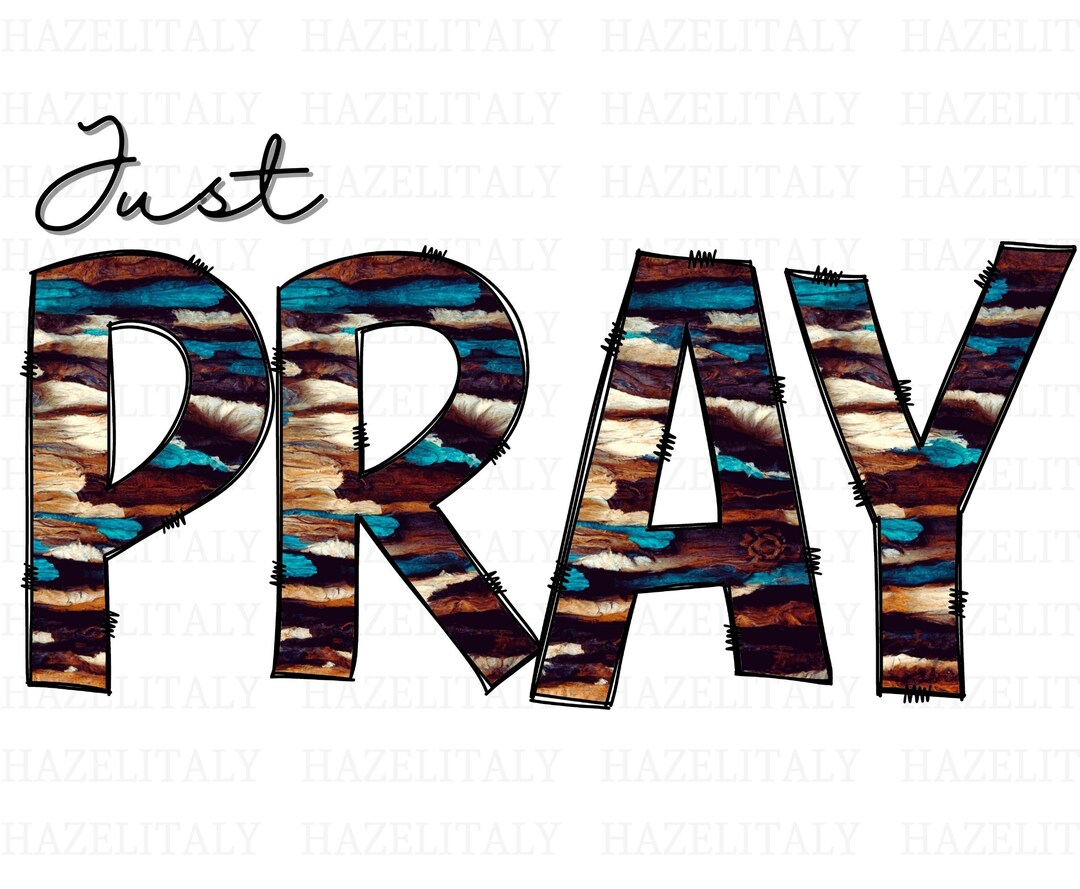 Just Pray PNG| Sublimation Design| Christian Design PNG| Christian Gift ...