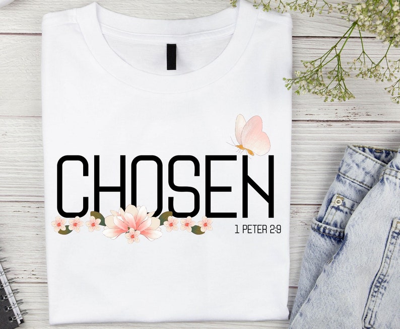 Chosen Digital File| Bible Verse PNG| Easter Digital Gift| Sublimation ...
