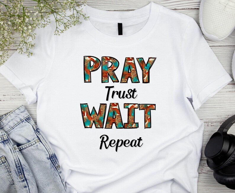 Western Christian Design PNG| Pray Trust Wait Repeat PNG| Faith PNG ...