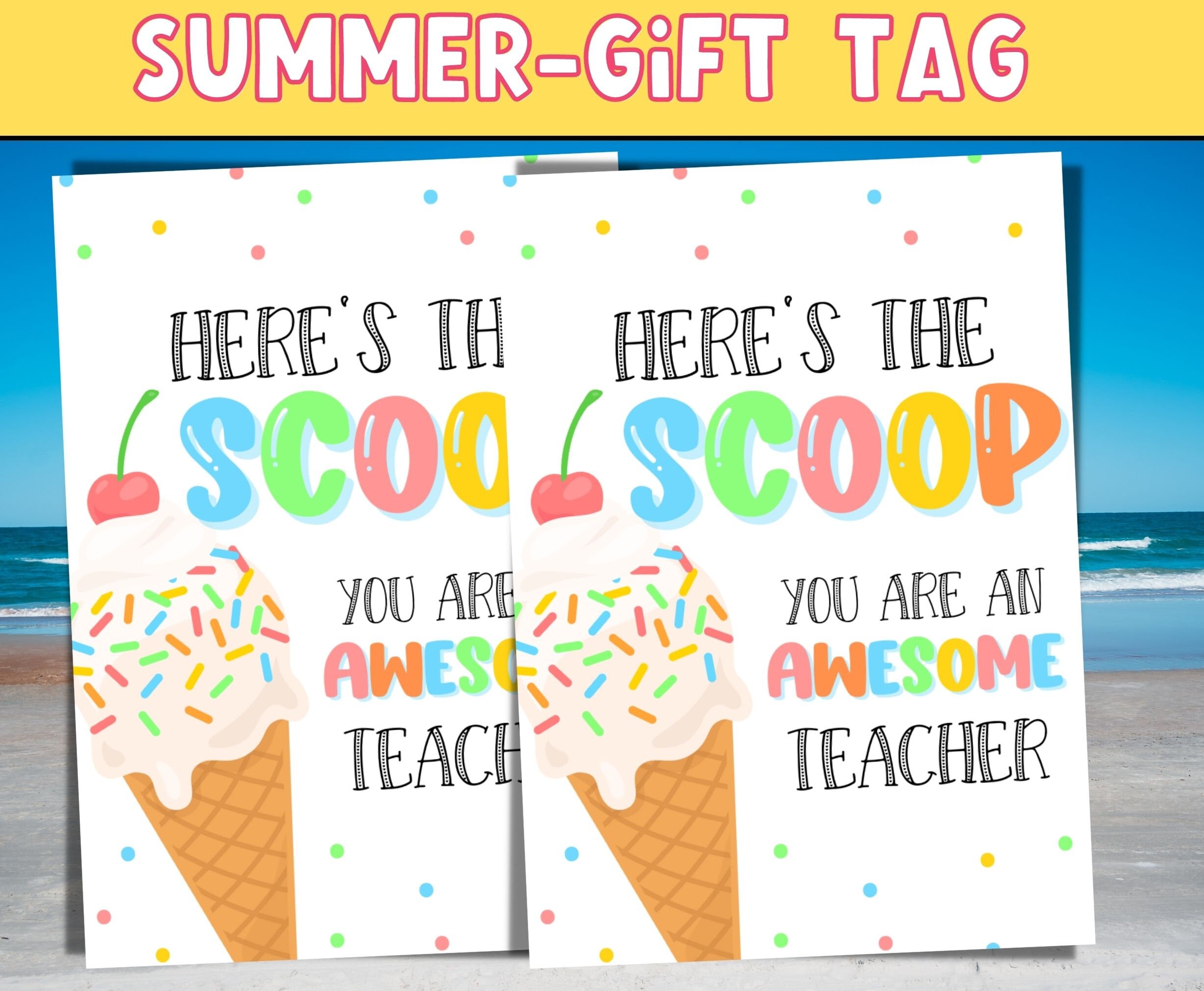 END of Year Gift for Teacher. Heres the Scoop. Ice Cream Gift Tag ...