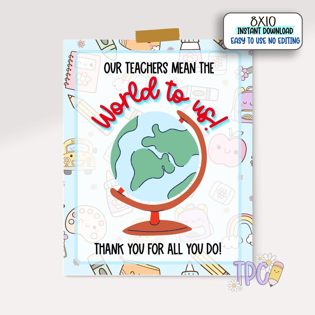 Our Teachers Mean the World to Us Snack Sign for Staff & Teacher ...