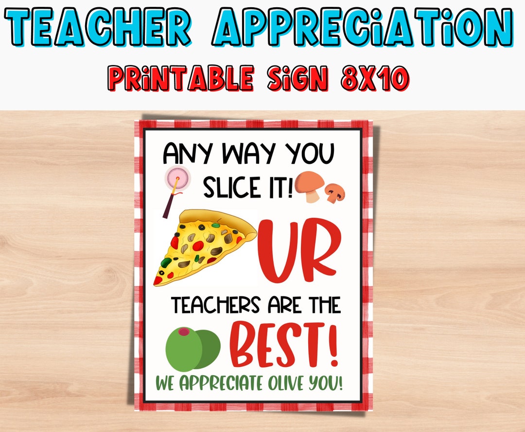 Any Way You Slice It Pizza Sign for Staff & Teacher Appreciation 8x10 ...
