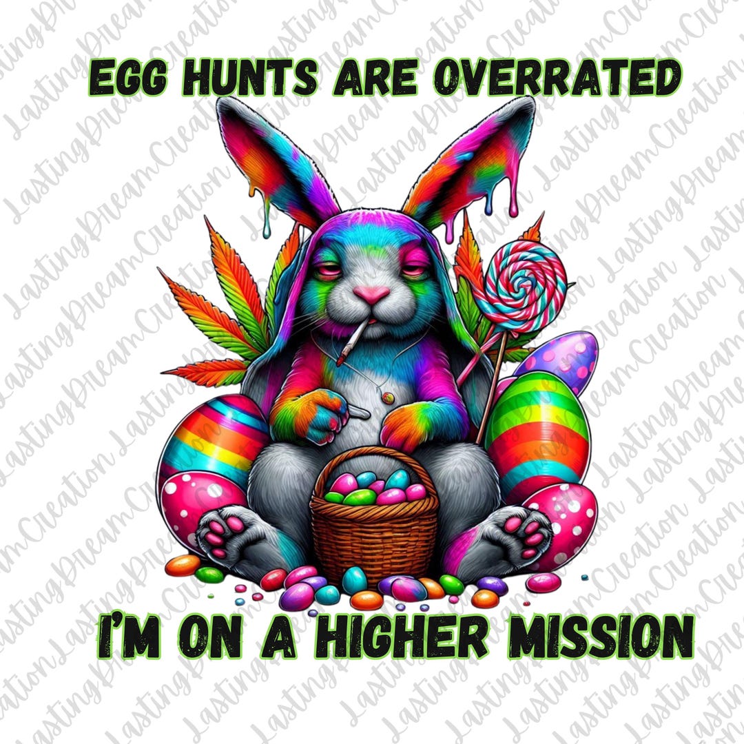 Trippy High Bunny – Funny 420 Easter T-shirt / Digital Download - Etsy