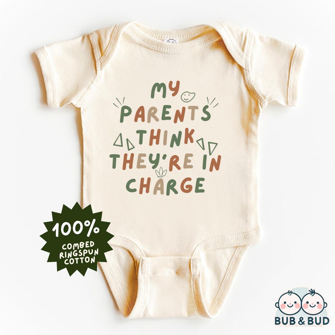 My Parents Think They're in Charge Baby Bodysuit - Funny Infant Onesie ...