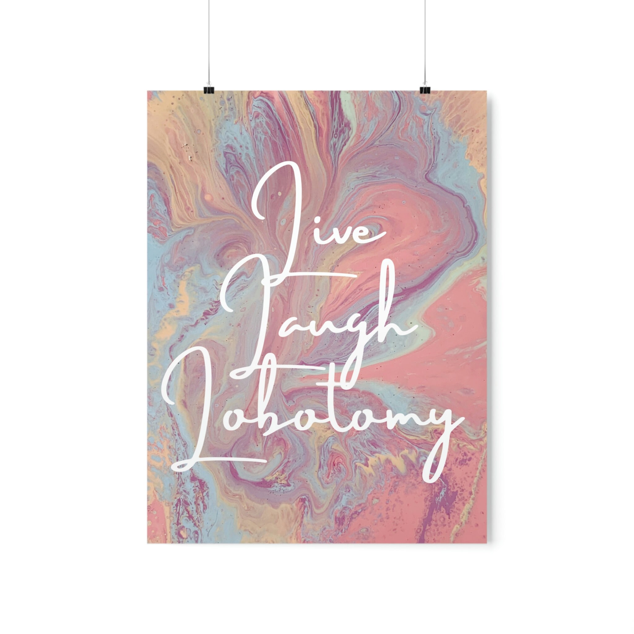 Live Laugh Lobotomy Poster Matte Wall Art Funny Wall Art Funny Home ...