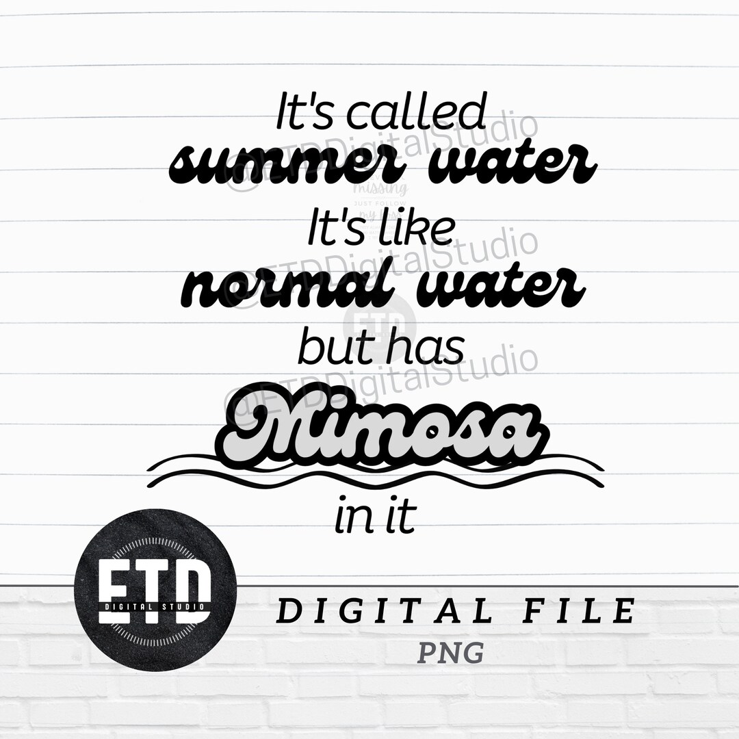 Summer Water Mimosa | Funny Day Drinking Quote | Alcohol Meme Tshirt ...