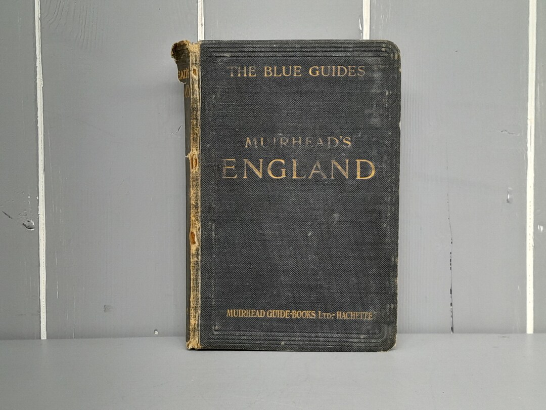 The Blue Guides, Muirhead's England, Macmillan and Co, 1930s - Hardback ...