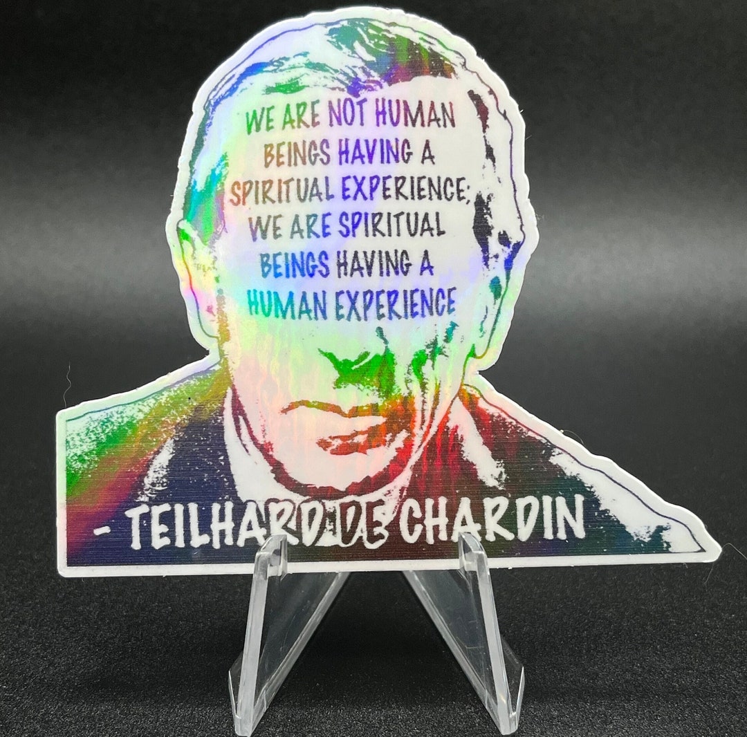 Pierre Teilhard De Chardin Quote Stickers, Spirituality, Oneness ...