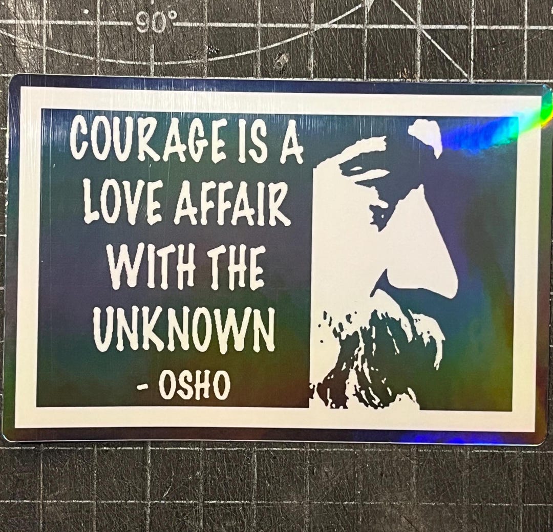 Osho "courage is a Love Affair With the Unknown" Sticker Design - Etsy