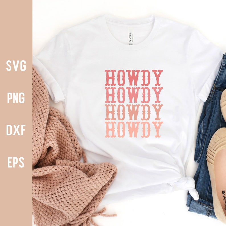 Howdy Svg Bundle Howdy Stacked Text Svg Howdy Stacked Words Svg Howdy ...