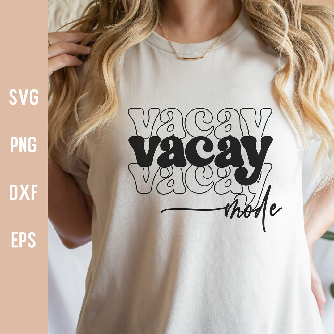 Modo Vacay Svg Vacay Vibes Svg Vacaciones familiares Svg Vacay Svg ...