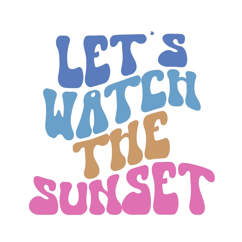 Let's Watch the Sunset Svg Sunset Png Popular Png Trendy - Etsy Canada