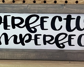 Perfectly Imperfect Sign - Etsy