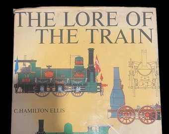 The Lore of the Train by C. Hamilton Ellis Hardcover Book With Dust ...