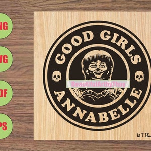 Annabelle Starbucks Inspired SVG, Good Girls Annabelle, Horror Movie ...