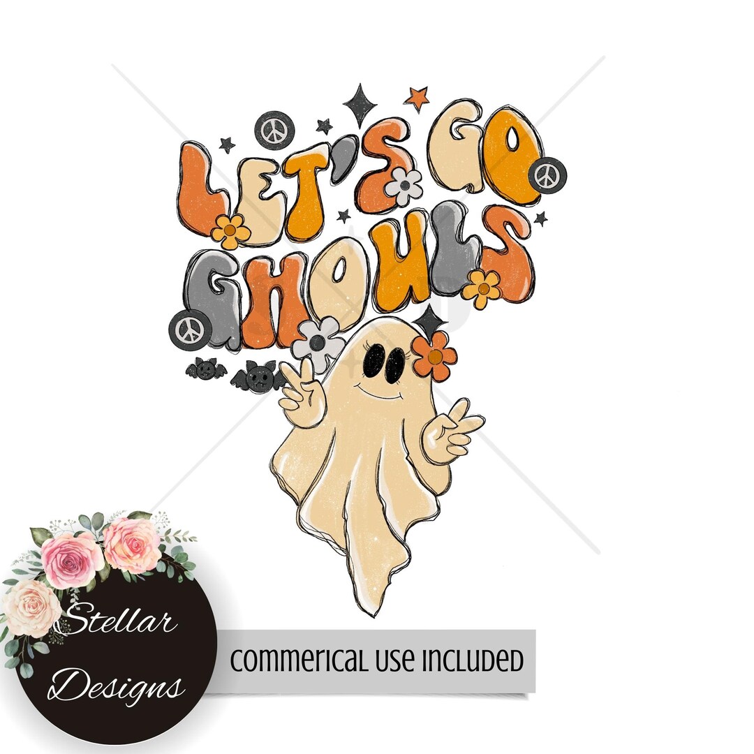 Lets Go Ghouls PNG Ghouls Design Halloween Sublimations Digital ...