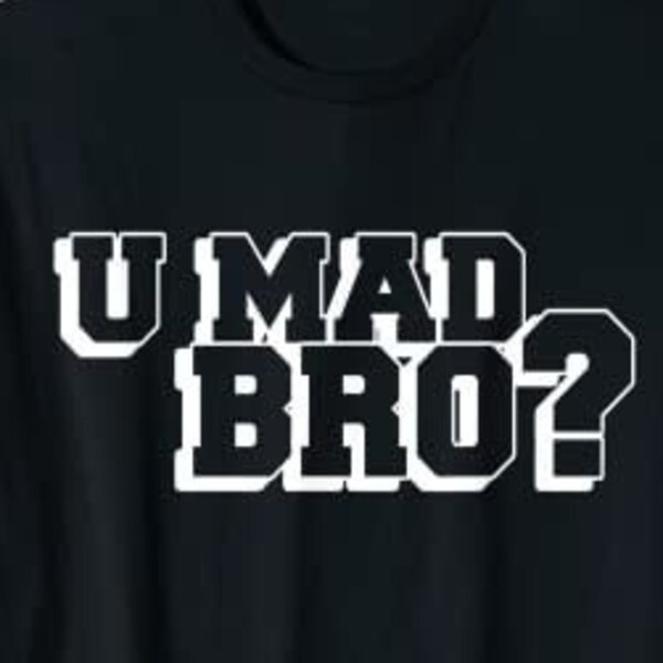 U Mad Bro - Etsy